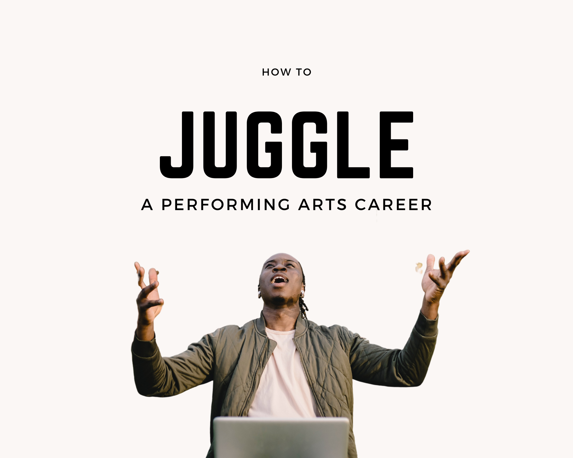 How to Juggle a Performing Arts Career - larabiancapilcher.com